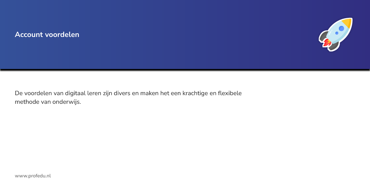 Account voordelen - Digitaal leren met Profedu | Profedu